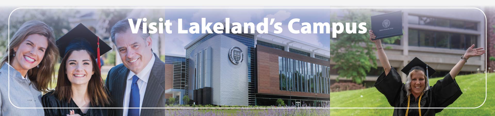 Visit Lakeland's campus! Schedule your tour and information session ...